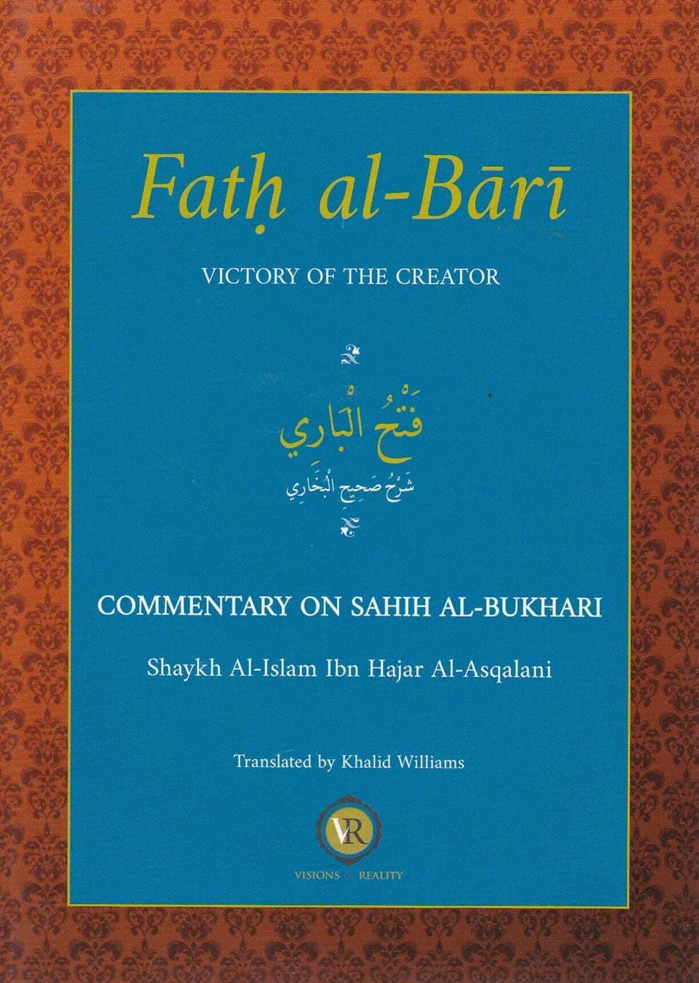 Fath Al-Bari Victory of the Creator Commentary on Sahih Al-Bukhari Vol ...